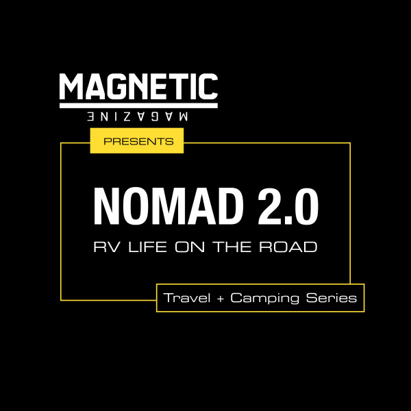 New Series: Nomad 2.0 - RV Life On The Road